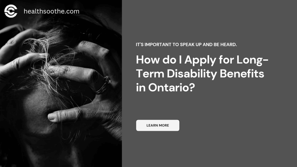 How Do I Apply For Long-Term Disability Benefits In Ontario?